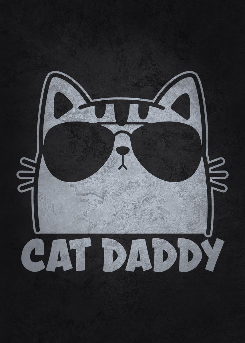 'Cat Daddy' Poster, picture, metal print, paint by GOHAN | Displate