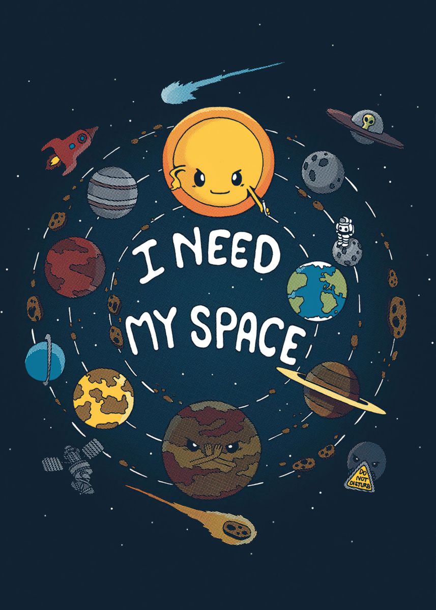 'I Need space' Poster, picture, metal print, paint by Sky Creative ...