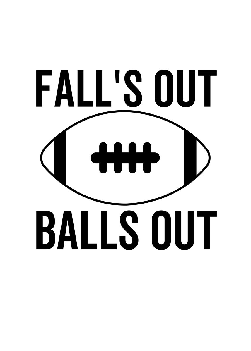 'Falls Out Balls Out' Poster, picture, metal print, paint by Francois ...