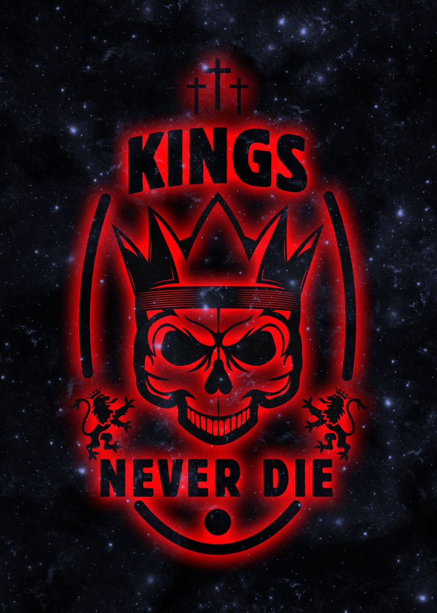 'kings never die' Poster, picture, metal print, paint by Ray Diaz ...