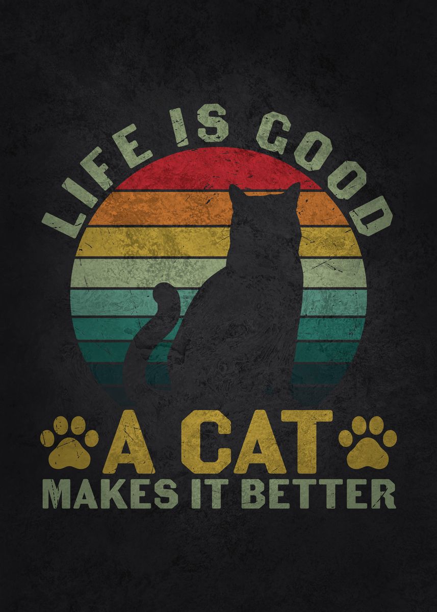 'Cats Make Life Better' Poster, picture, metal print, paint by GOHAN ...