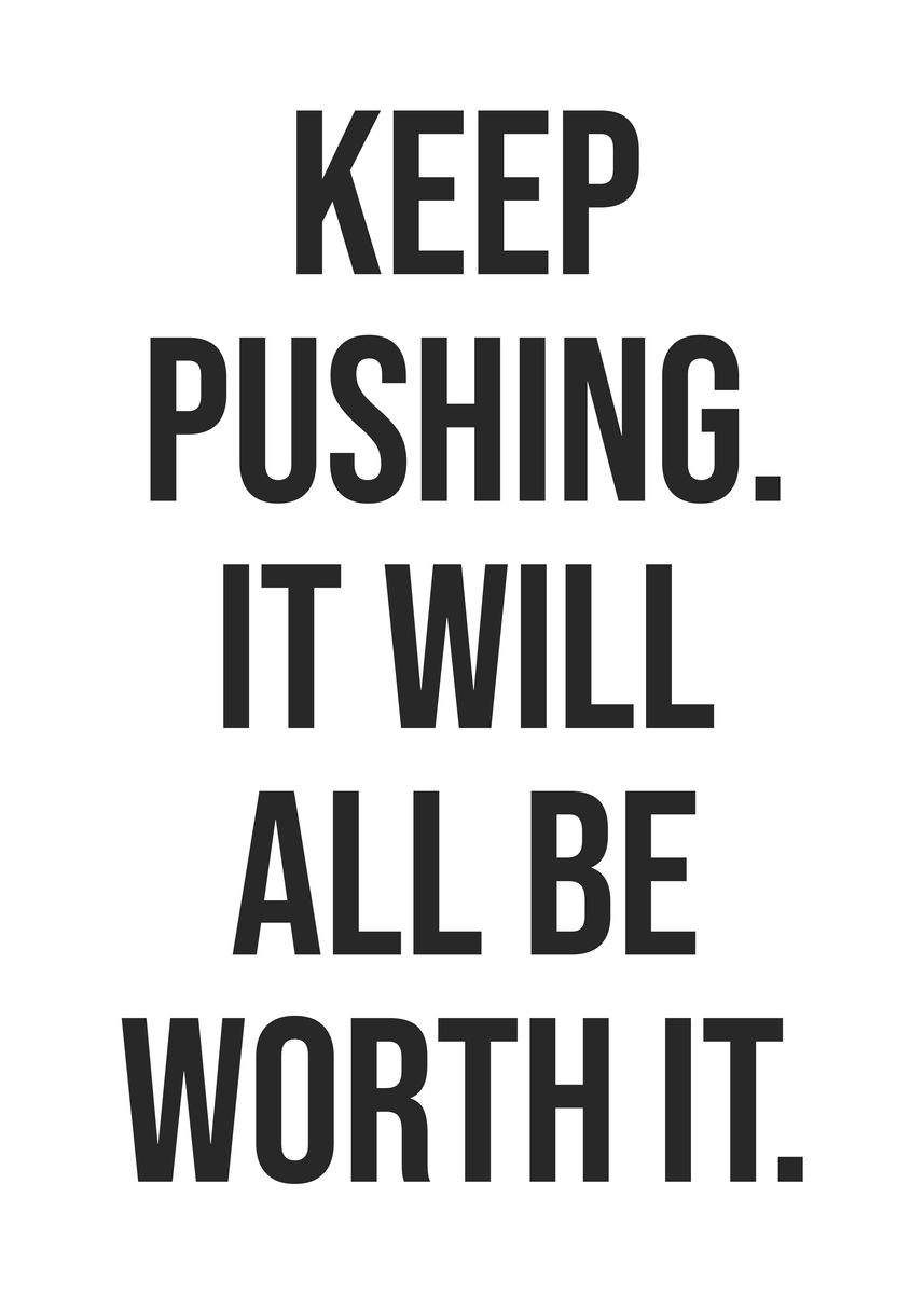 'Keep Pushing' Poster, picture, metal print, paint by CHAN | Displate