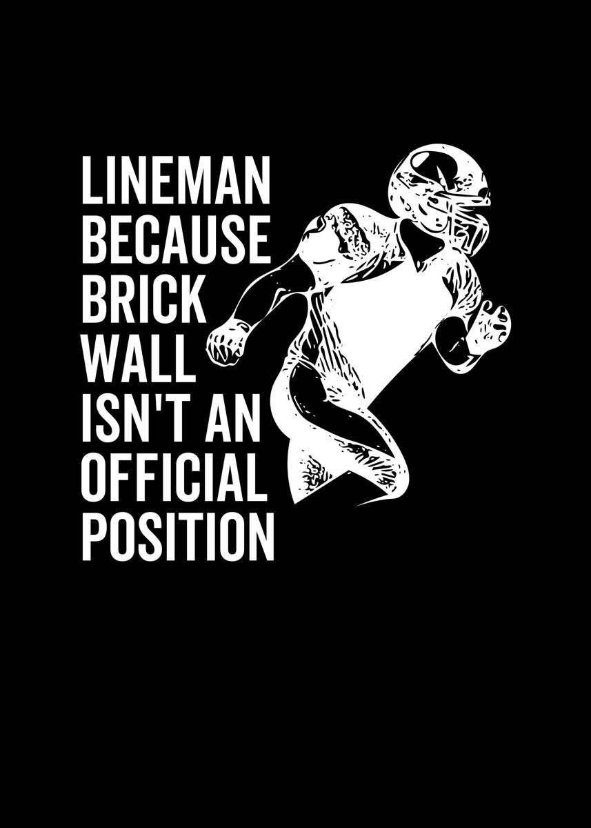 'Lineman Because Brick Wall' Poster, picture, metal print, paint by ...