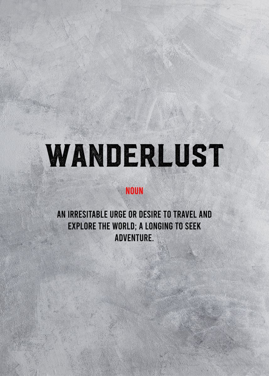 'wanderlust motivational' Poster, picture, metal print, paint by ...