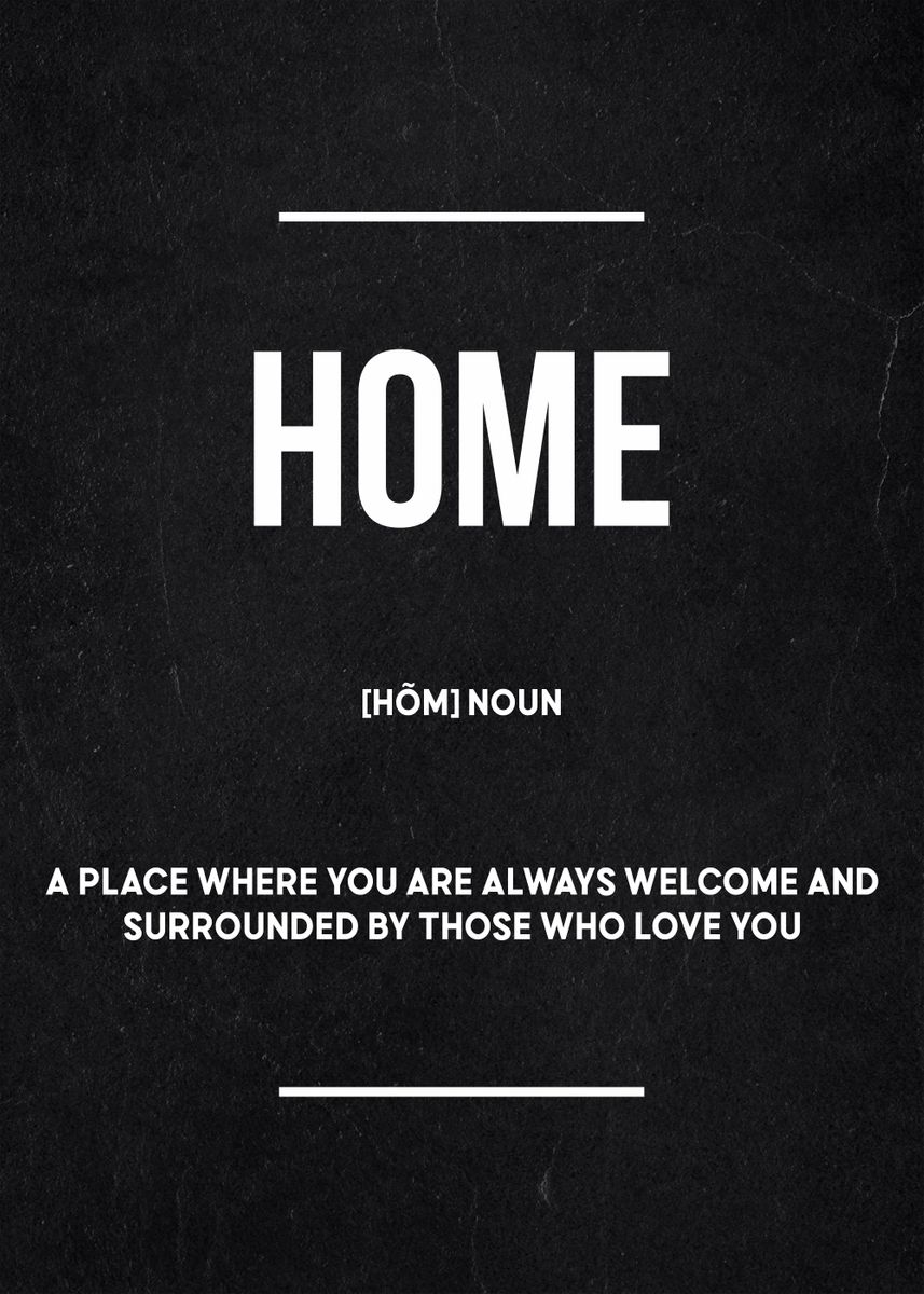 'home definition' Poster, picture, metal print, paint by Motivational ...