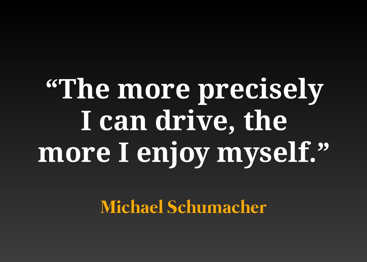 'Michael Schumacher Quote ' Poster by KAZE | Displate