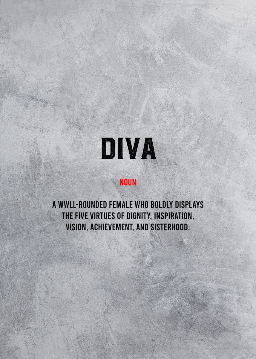 'diva motivational' Poster, picture, metal print, paint by Bestselling ...