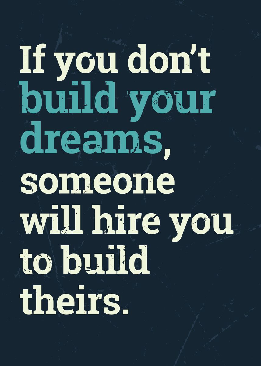 'Build Your Dreams' Poster, picture, metal print, paint by amanmana ...