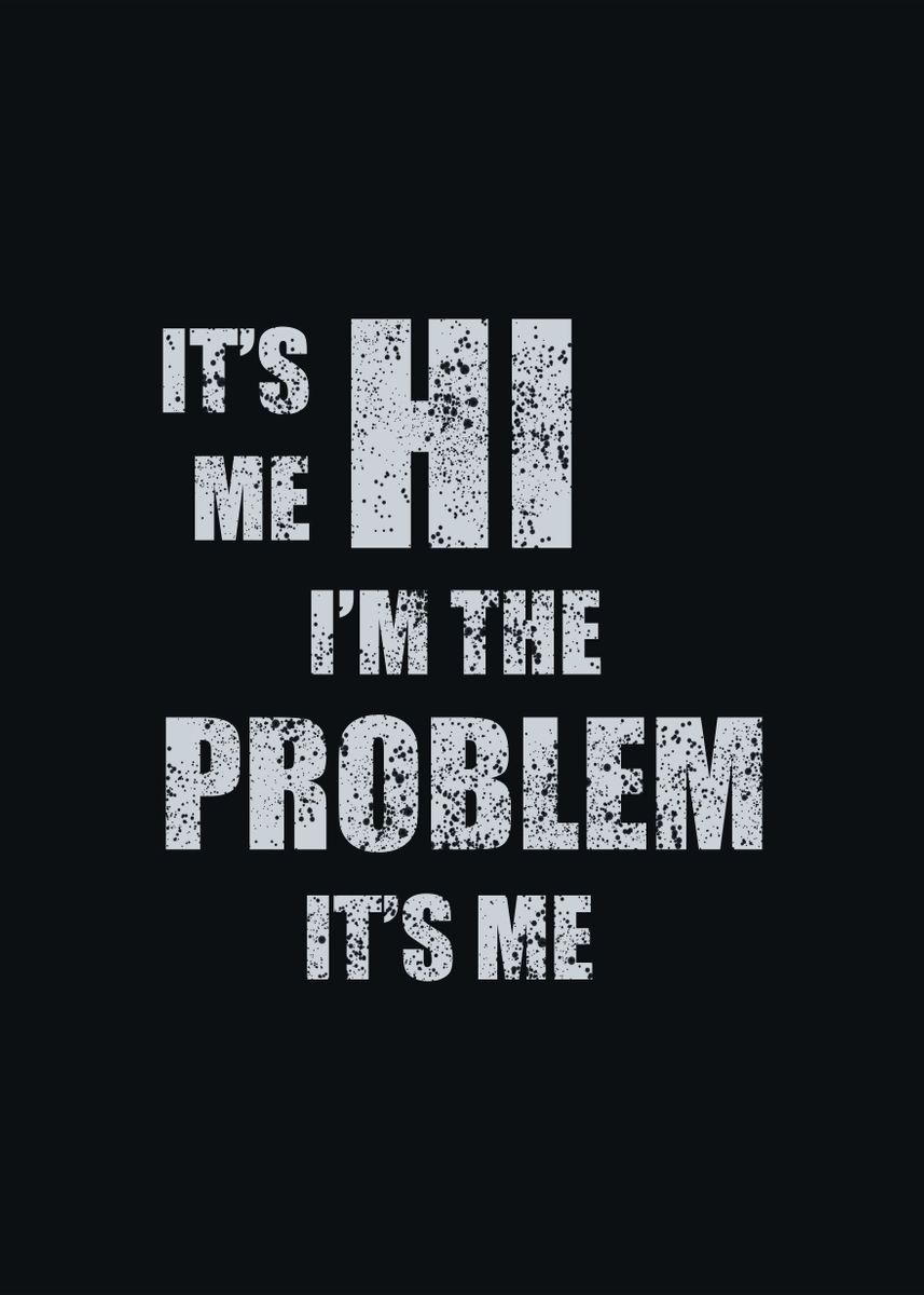 'its me says' Poster by Ratna Mutia Dewi | Displate