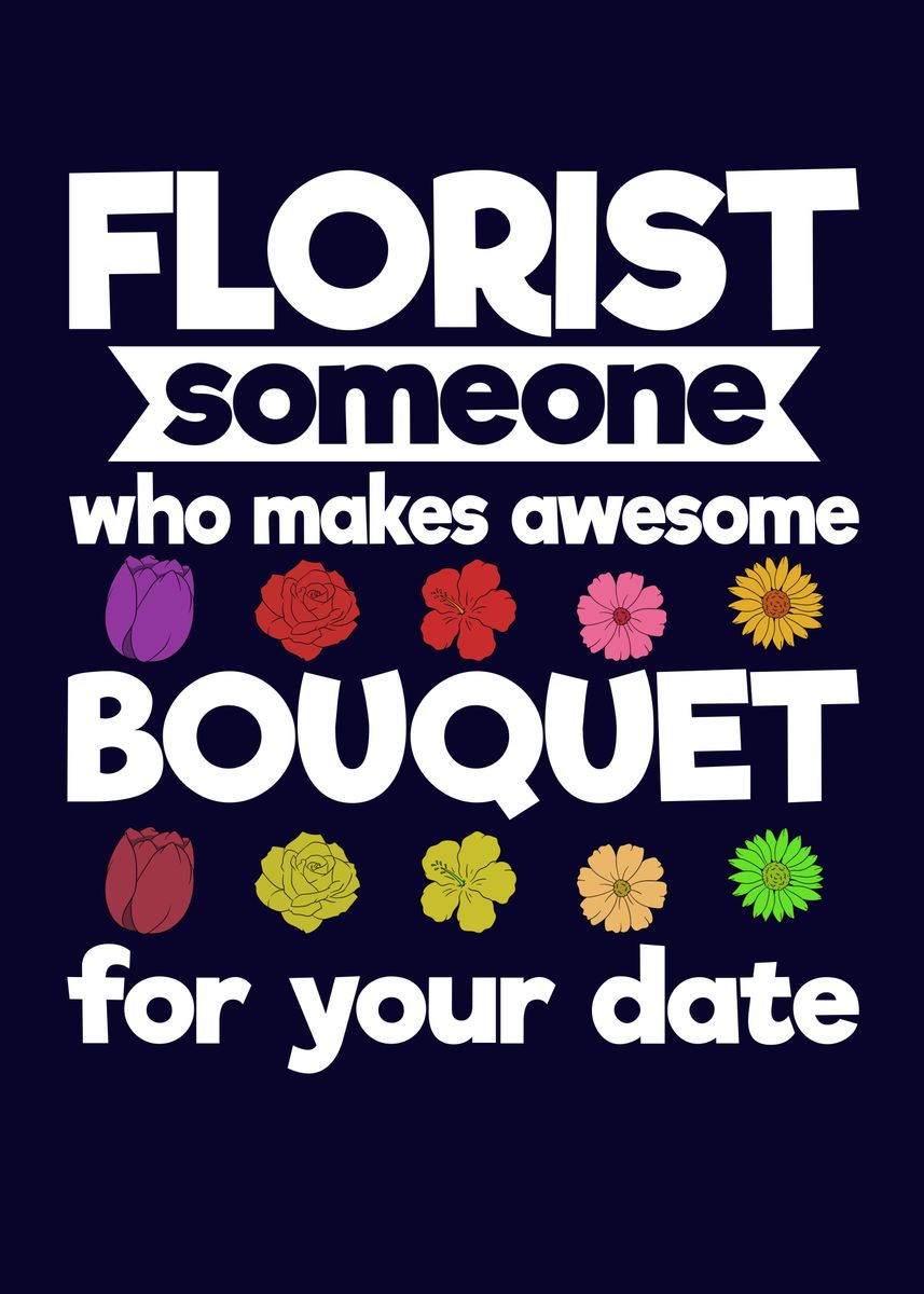 'Funny Florist Saying' Poster, picture, metal print, paint by MzumO ...