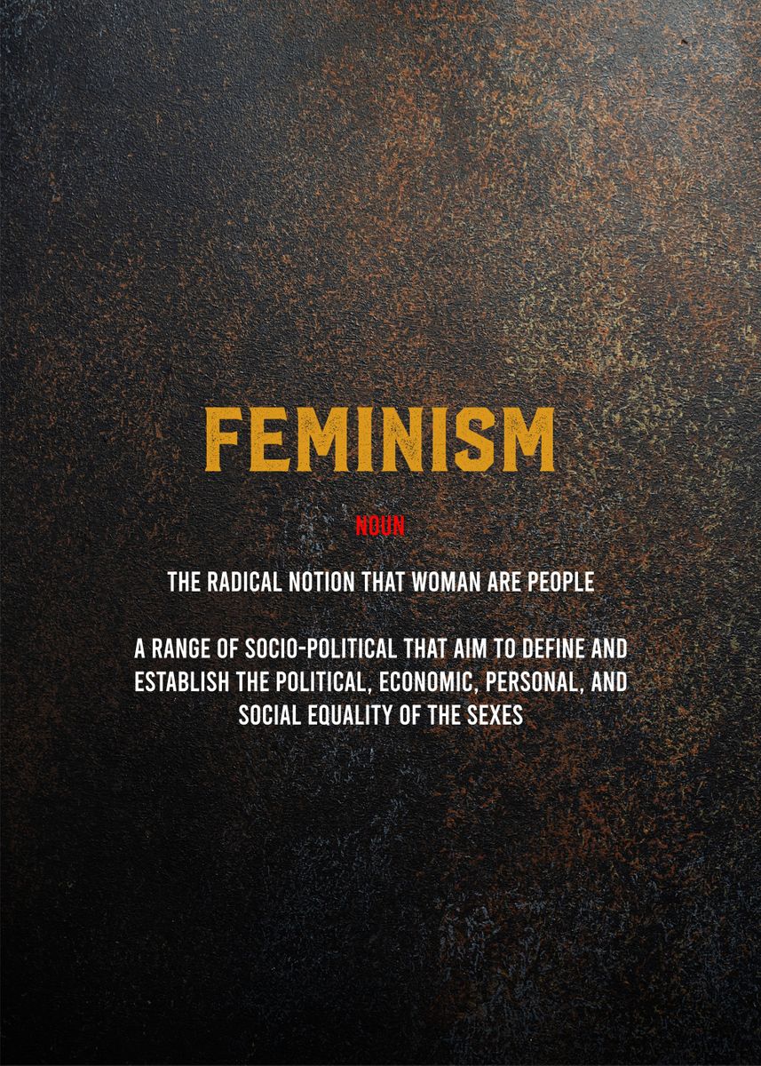 'feminism' Poster, picture, metal print, paint by Greatest of all time ...
