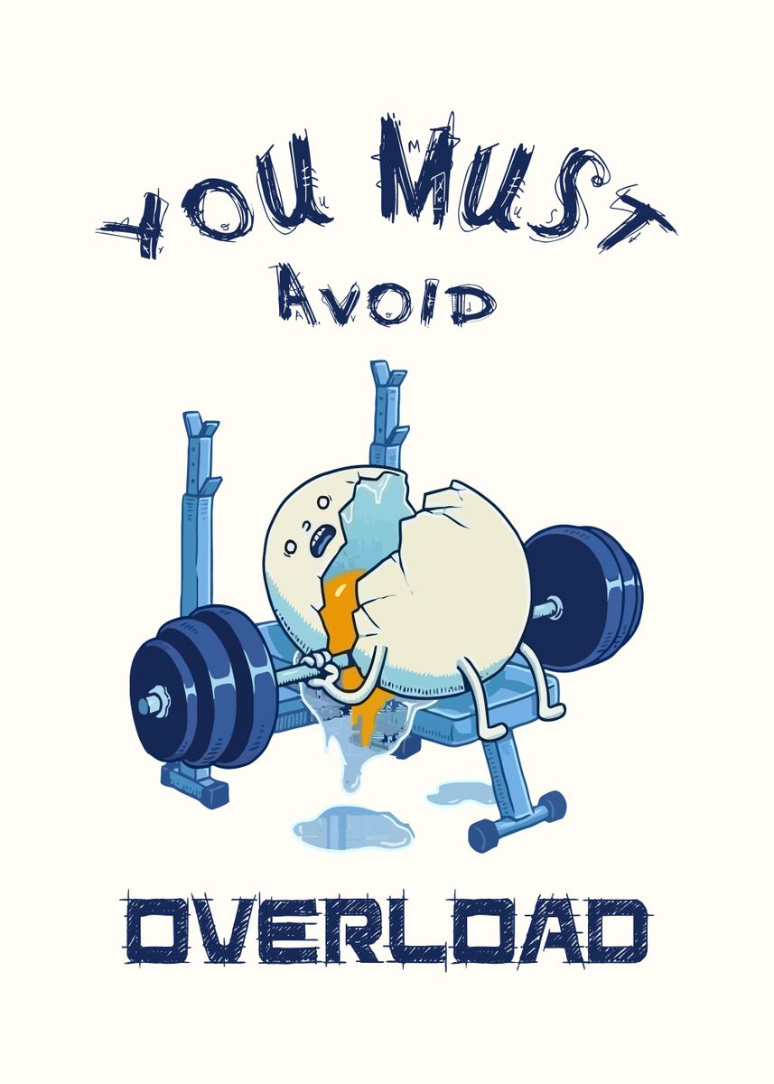 'You must avoid overload' Poster, picture, metal print, paint by Hasnaa ...
