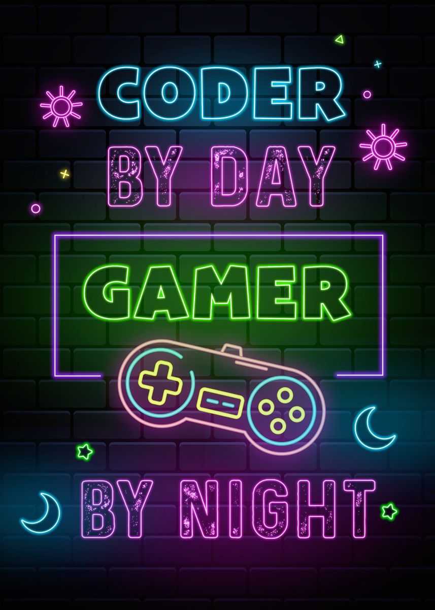 'Coder Day Gamer Night' Poster, picture, metal print, paint by Ron ...