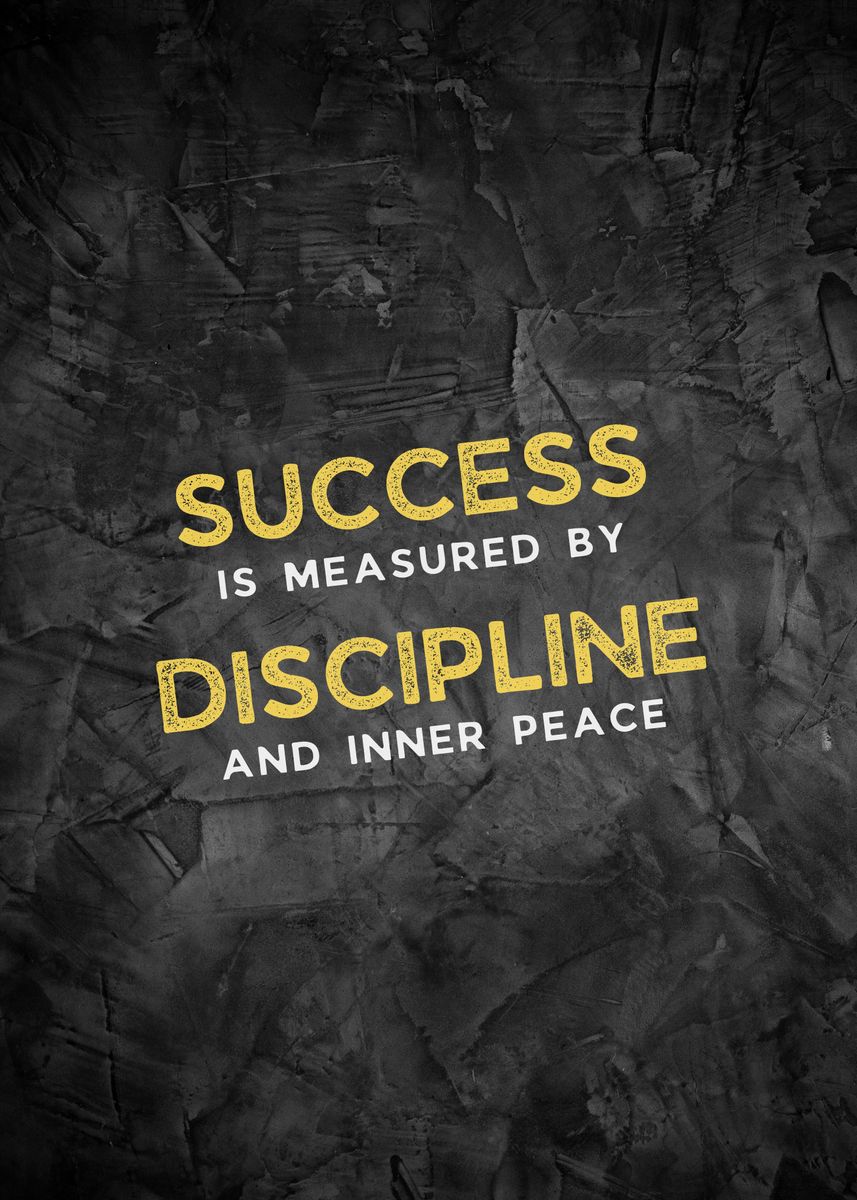 'Success Discipline Quote' Poster by Millionaire Quotes | Displate