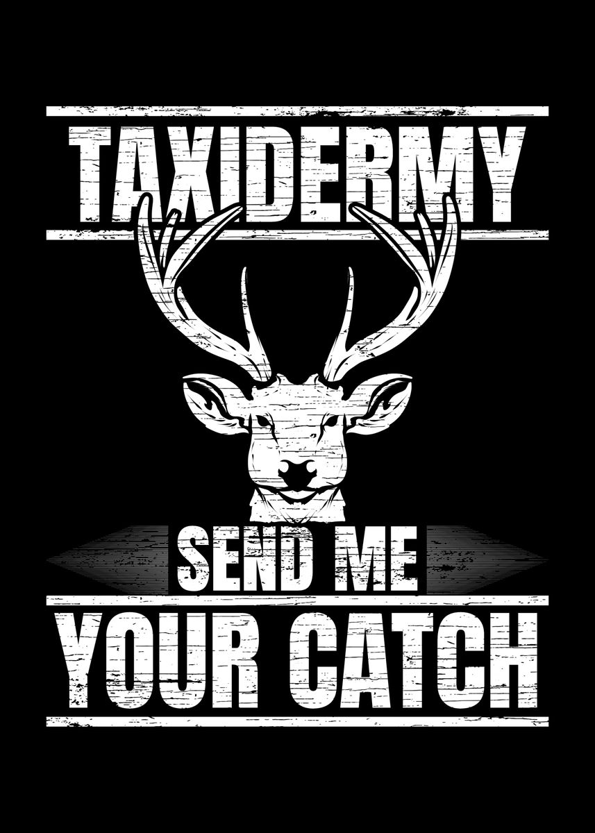 'Taxidermist Taxidermy' Poster, picture, metal print, paint by Biglui ...