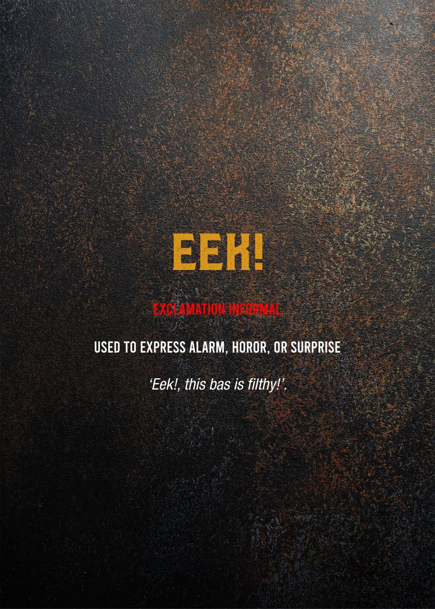 'eek' Poster, picture, metal print, paint by Greatest of all time ...