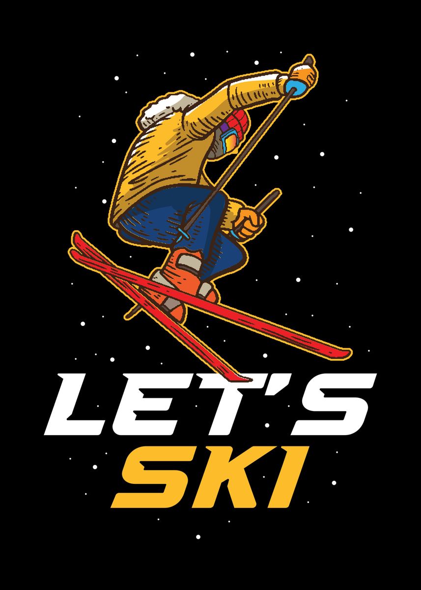 'Lets Ski' Poster, picture, metal print, paint by CatRobot | Displate