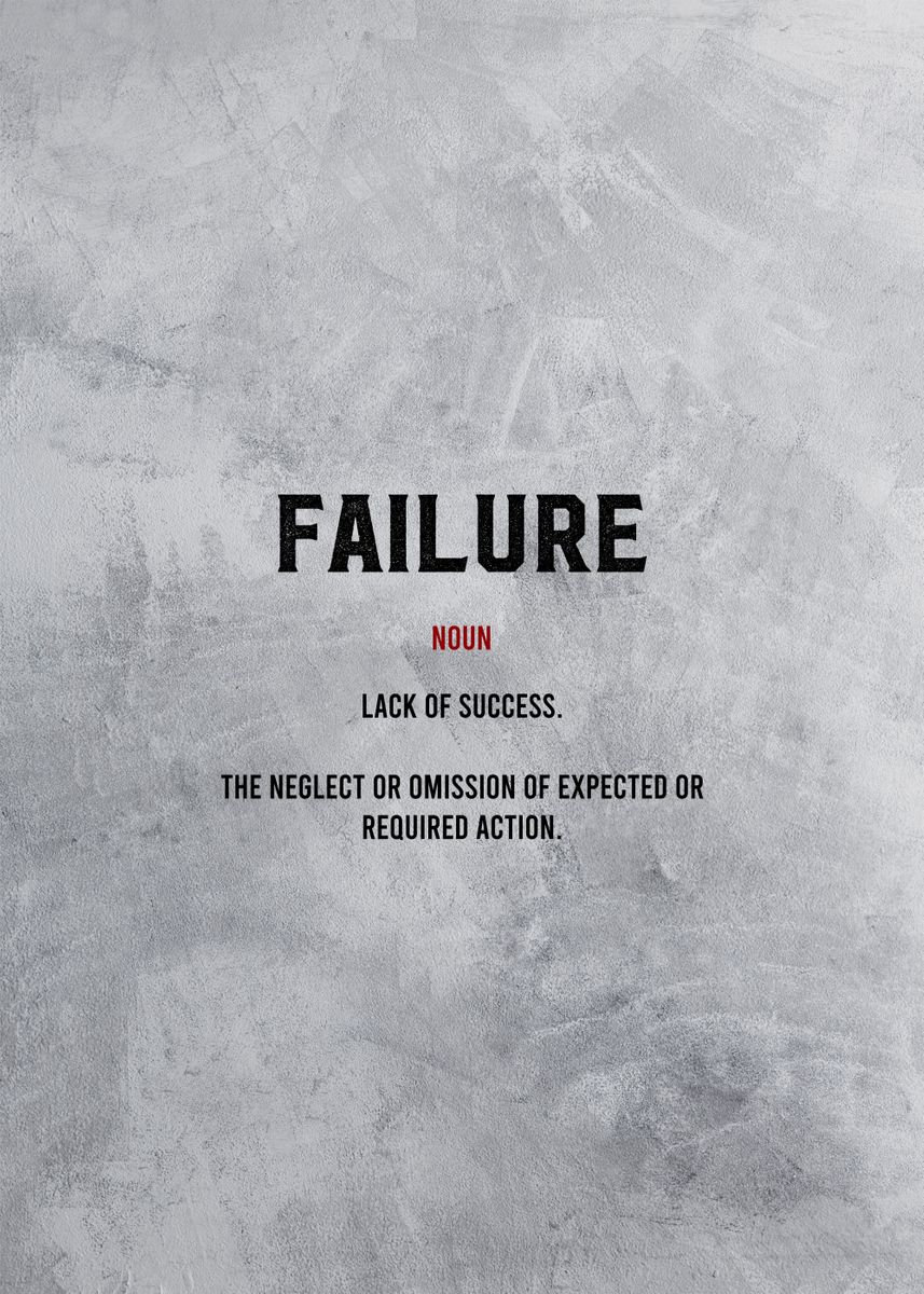 'failure' Poster, picture, metal print, paint by Bestselling Displate ...