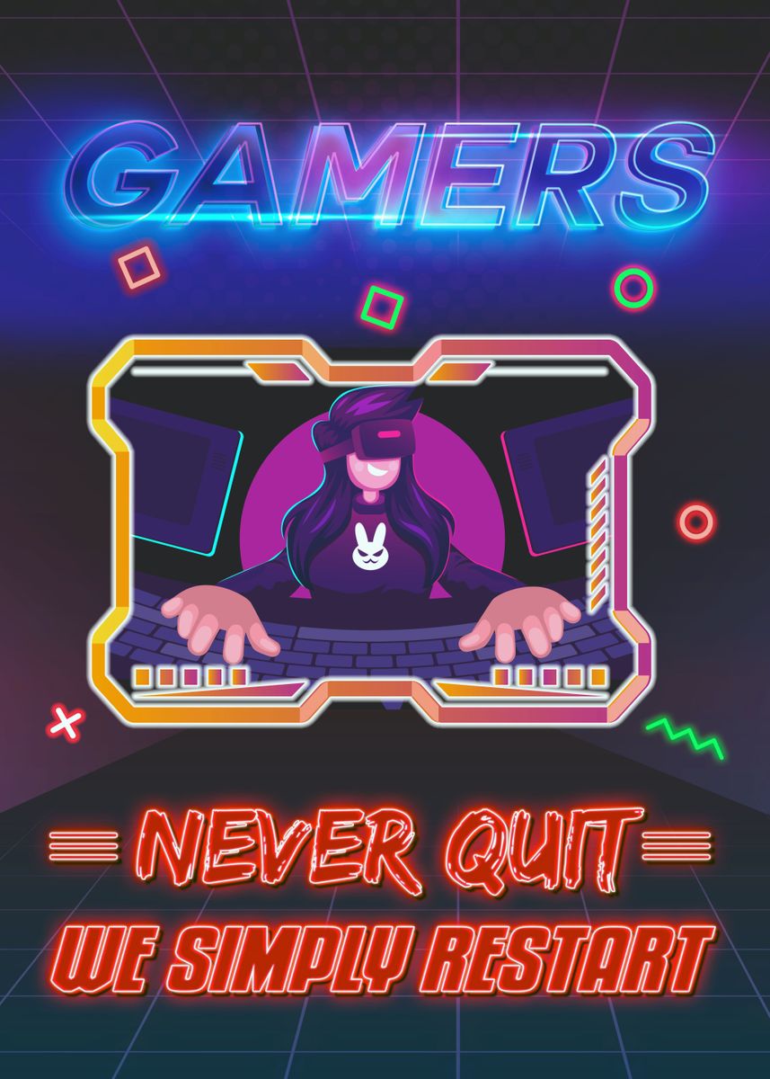 'gamers never quit neon' Poster, picture, metal print, paint by Ron ...