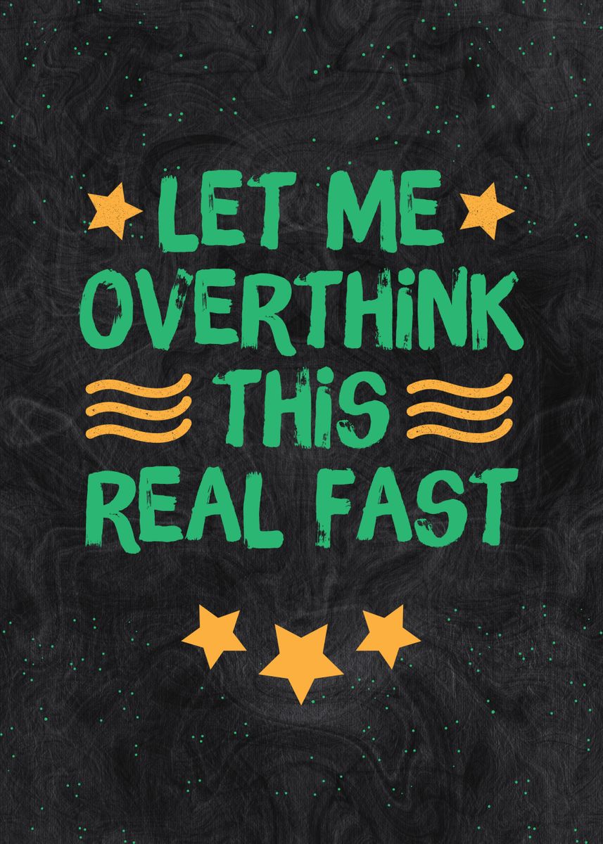 'Let Me Overthing This' Poster, picture, metal print, paint by Wyld ...