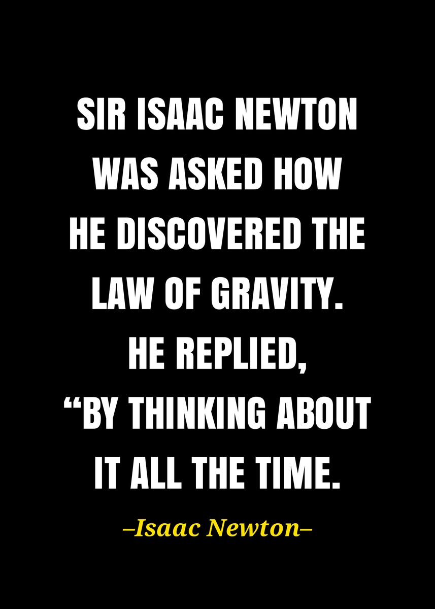 'Isaac Newton quote' Poster, picture, metal print, paint by Gembull Art ...