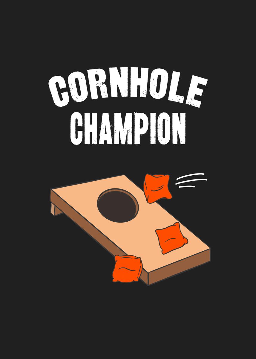 'Cornhole Champion Funny' Poster, picture, metal print, paint by Foxxy ...