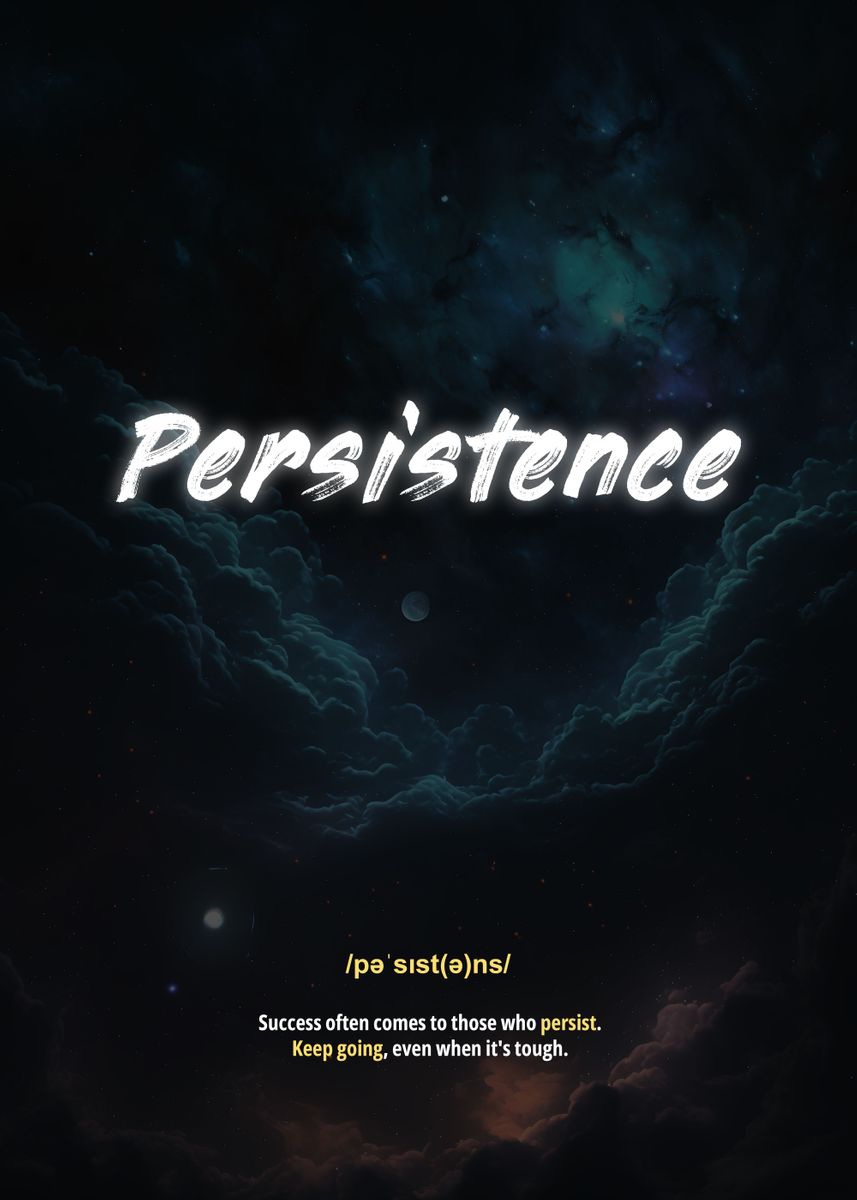 'Persistence Motivational' Poster, picture, metal print, paint by ...