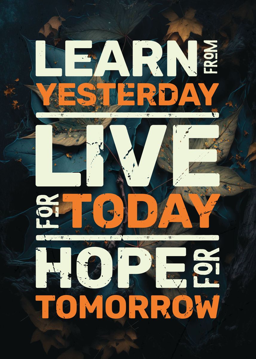 'Live For Today' Poster, picture, metal print, paint by amanmana | Displate
