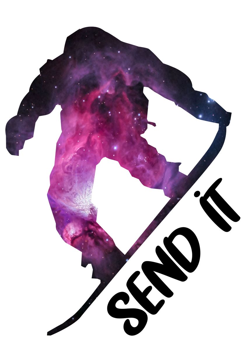 'Send it Snowboarder Space' Poster, picture, metal print, paint by ...