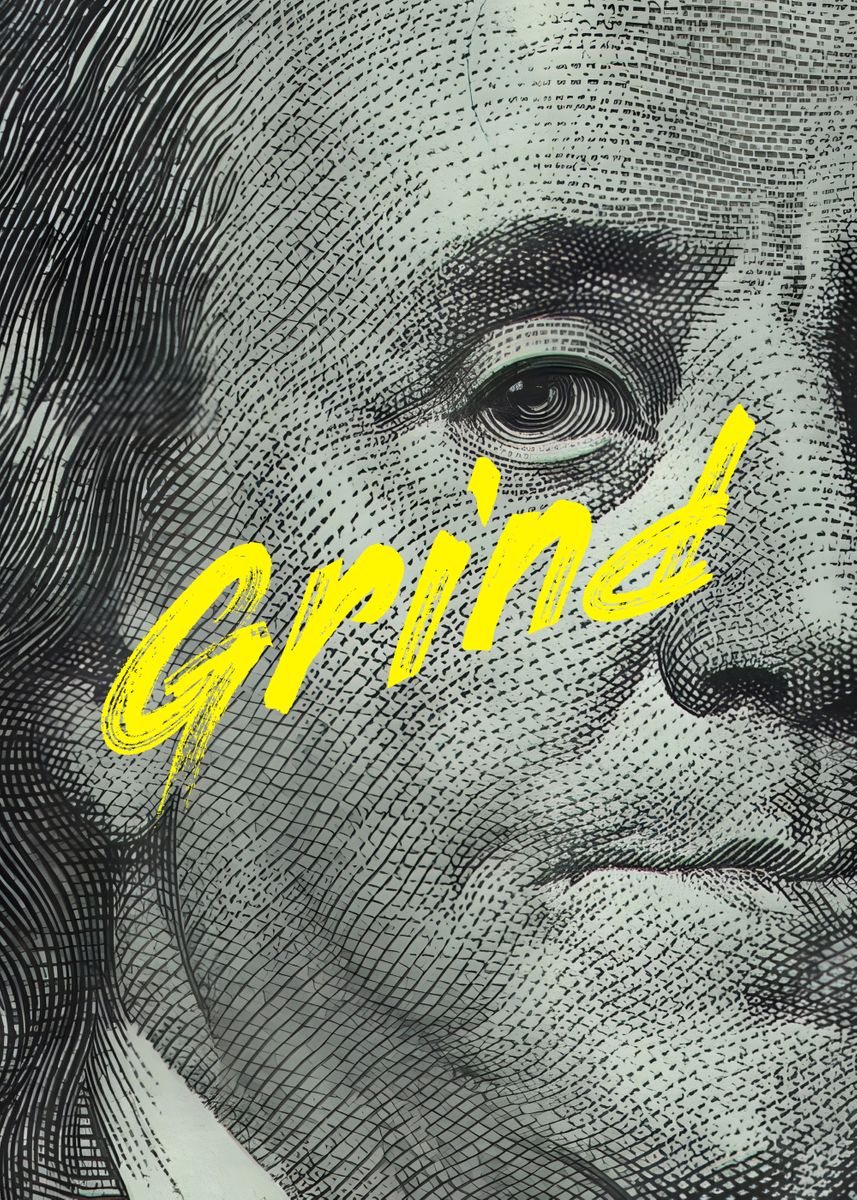 'Grind Dollar Bill' Poster, picture, metal print, paint by Hatless ...