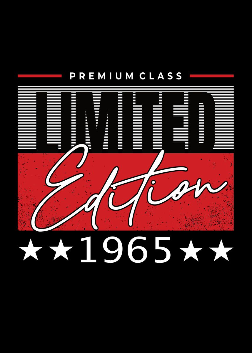 'Limited Edition 1965' Poster, picture, metal print, paint by ZS C O M ...