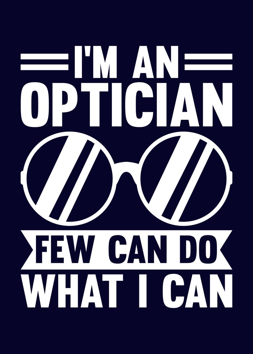 'Funny Optician sayings' Poster, picture, metal print, paint by MzumO ...