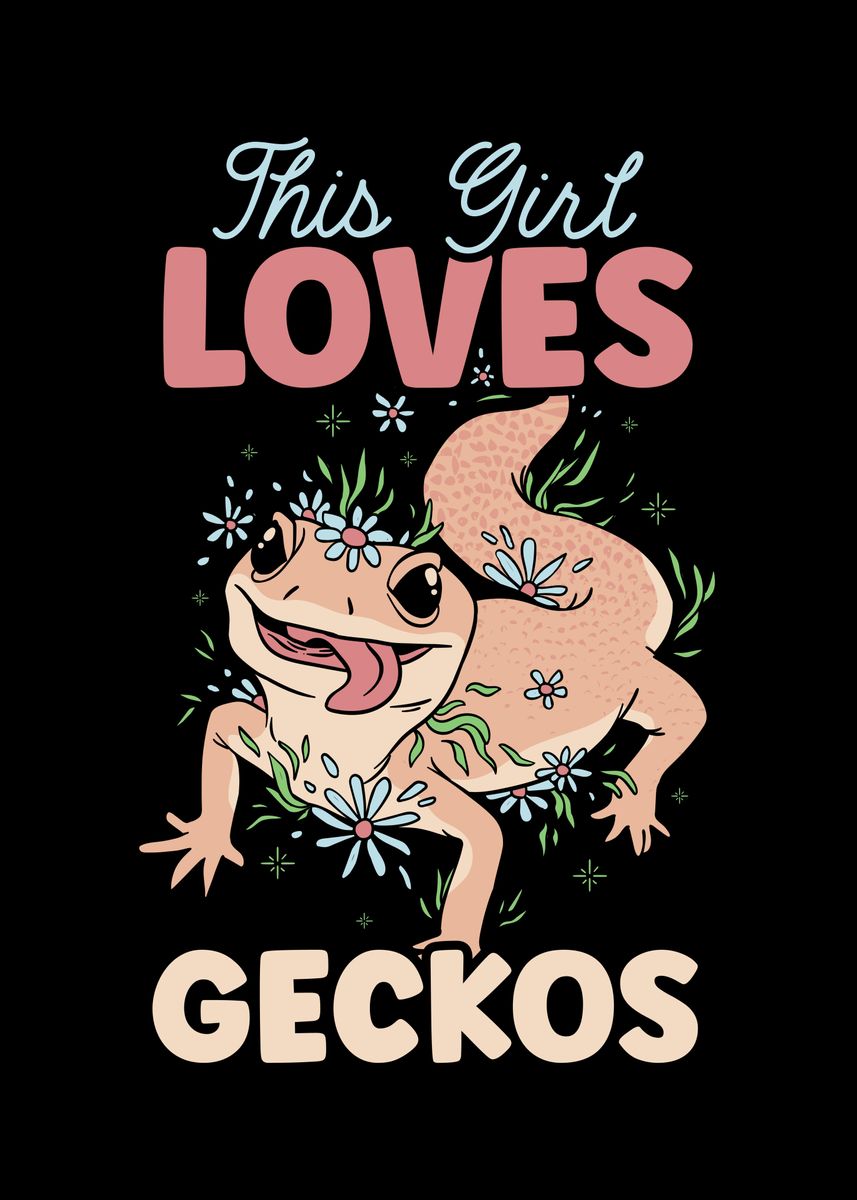 'This Girl Loves Geckos' Poster, picture, metal print, paint by NAO ...