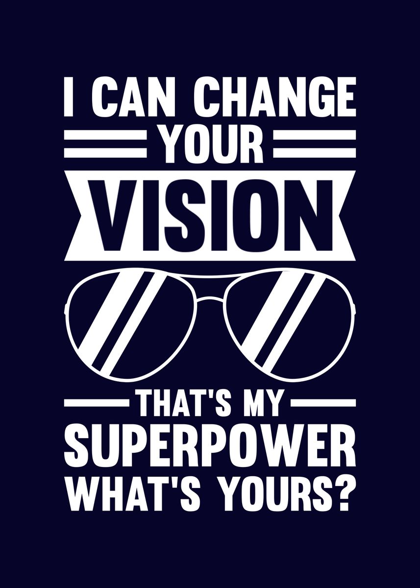 'Funny Optician sayings' Poster, picture, metal print, paint by MzumO ...