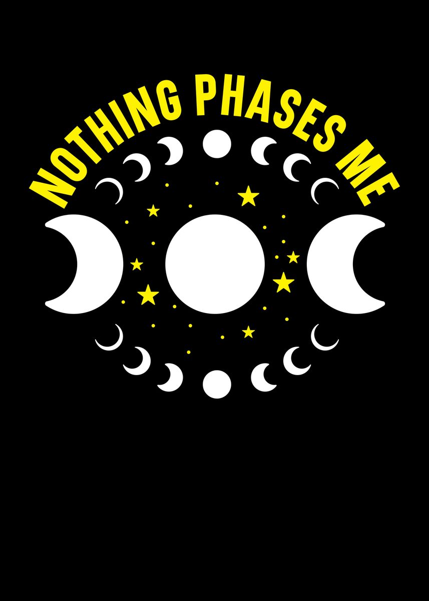 'Nothing Phases Me' Poster, picture, metal print, paint by NAO | Displate