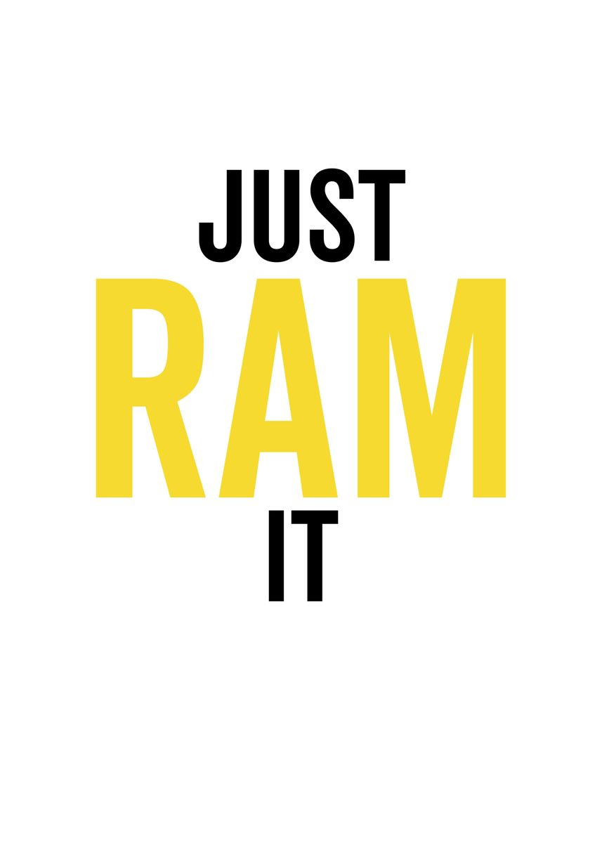 'Just Ram It' Poster by TheLoneAlchemist | Displate