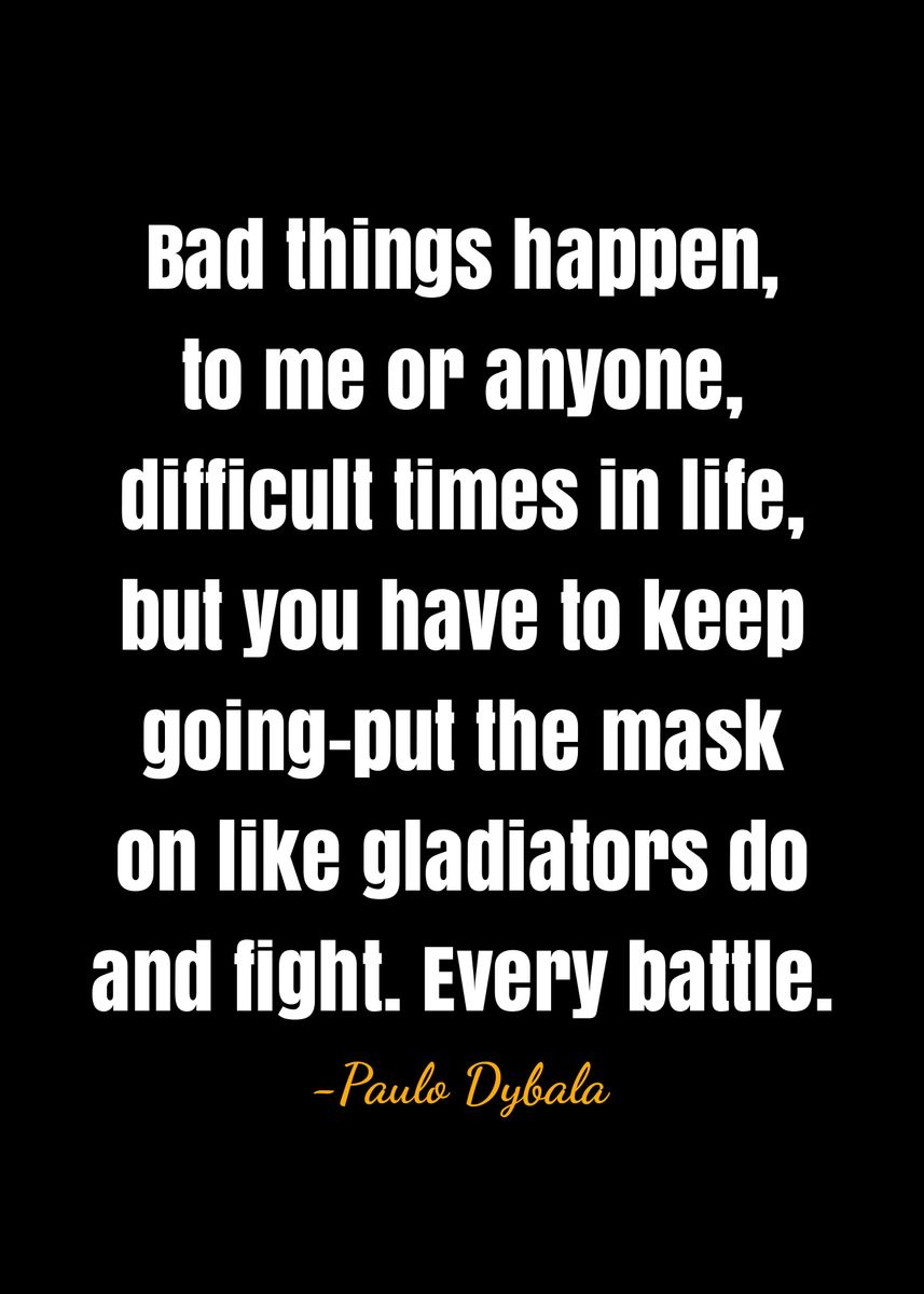 'Paulo Dybala Quote ' Poster, picture, metal print, paint by DIMS ...