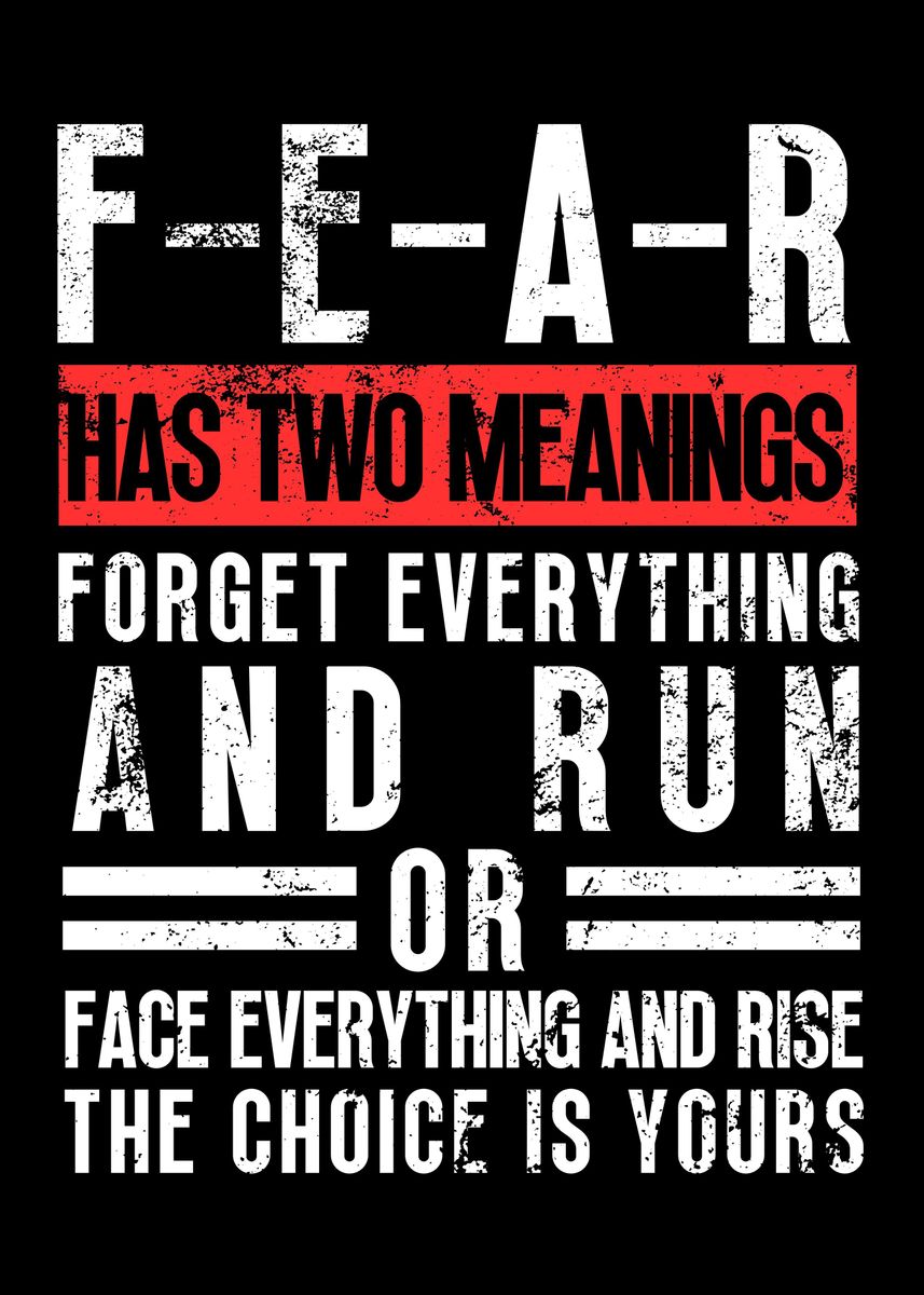'FEAR Has Two Meaning' Poster by Yess | Displate