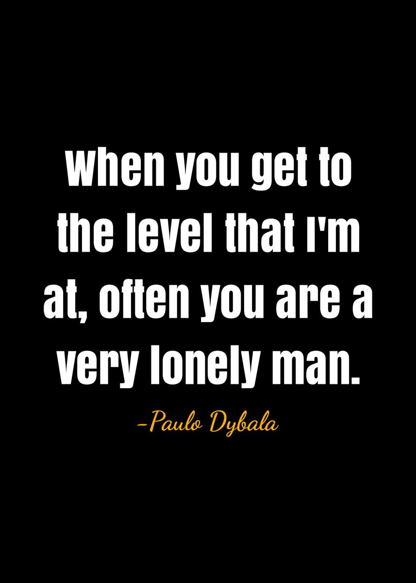 'Paulo Dybala Quote ' Poster, picture, metal print, paint by DIMS ...