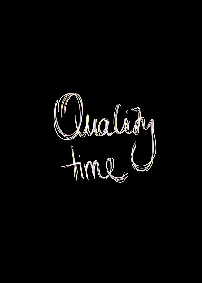 'Quality Time Calligraphy' Poster, picture, metal print, paint by ...