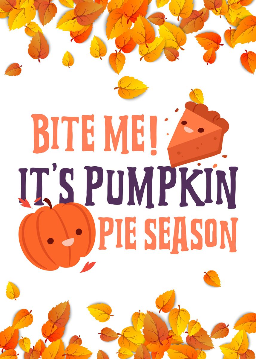 'Pumpkin Pie Season' Poster, picture, metal print, paint by NIZAM KHAN ...