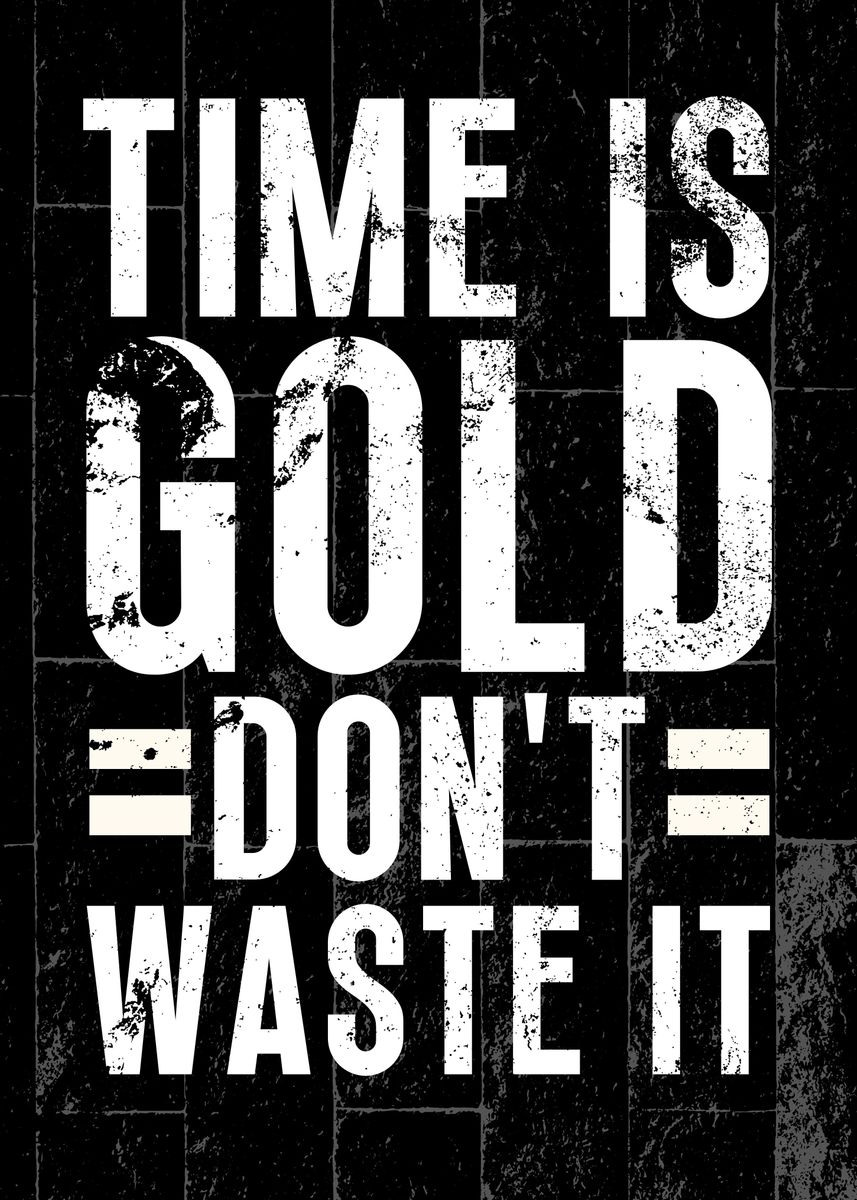 'Time is Gold' Poster, picture, metal print, paint by Nae | Displate