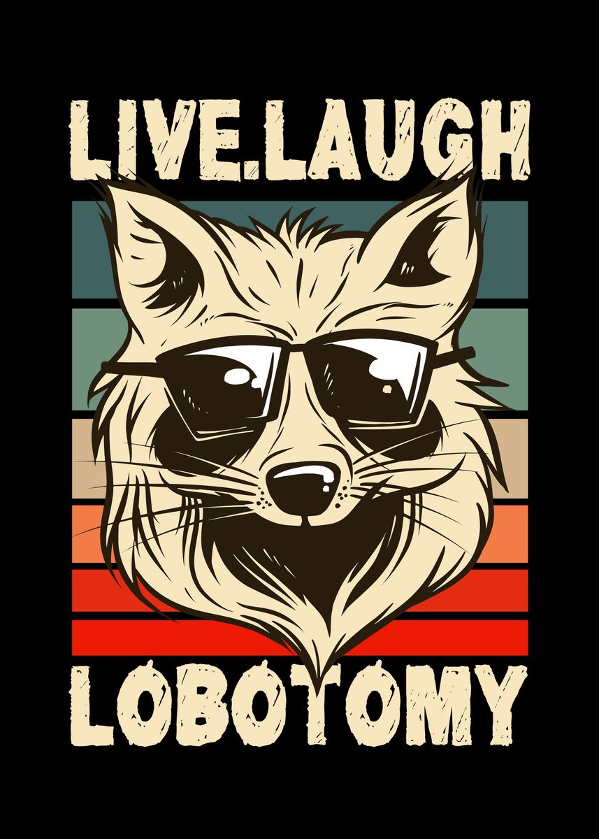 'Live Laugh Lobotomy Retro' Poster, picture, metal print, paint by ...