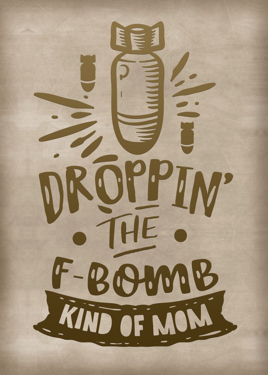 'Dropping the F bomb ' Poster, picture, metal print, paint by XandYart ...
