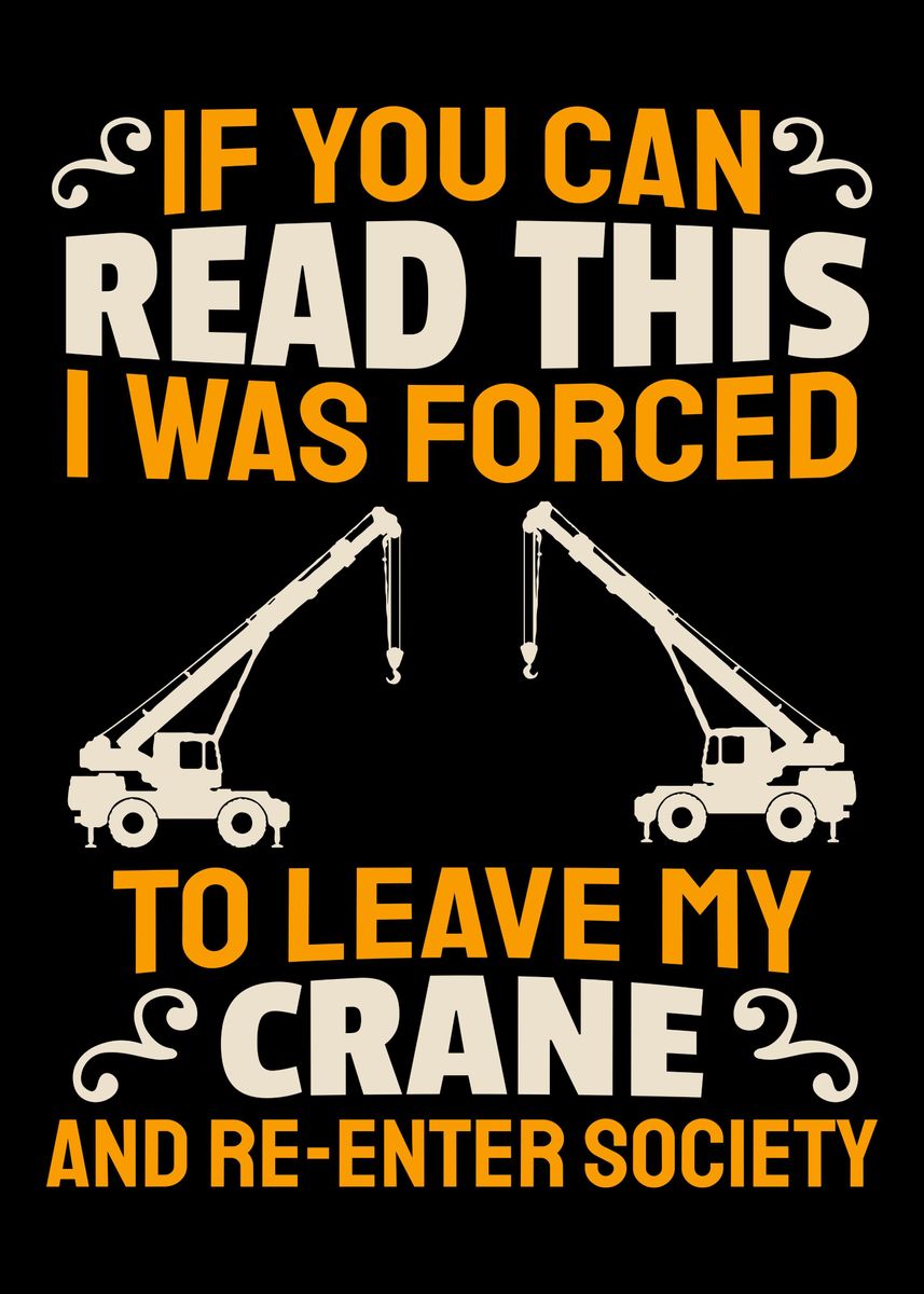 'Crane Operator' Poster, picture, metal print, paint by CrazySquirrel ...