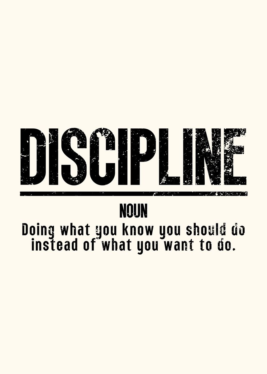 'Discipline Motivation' Poster, picture, metal print, paint by Yess | Displate