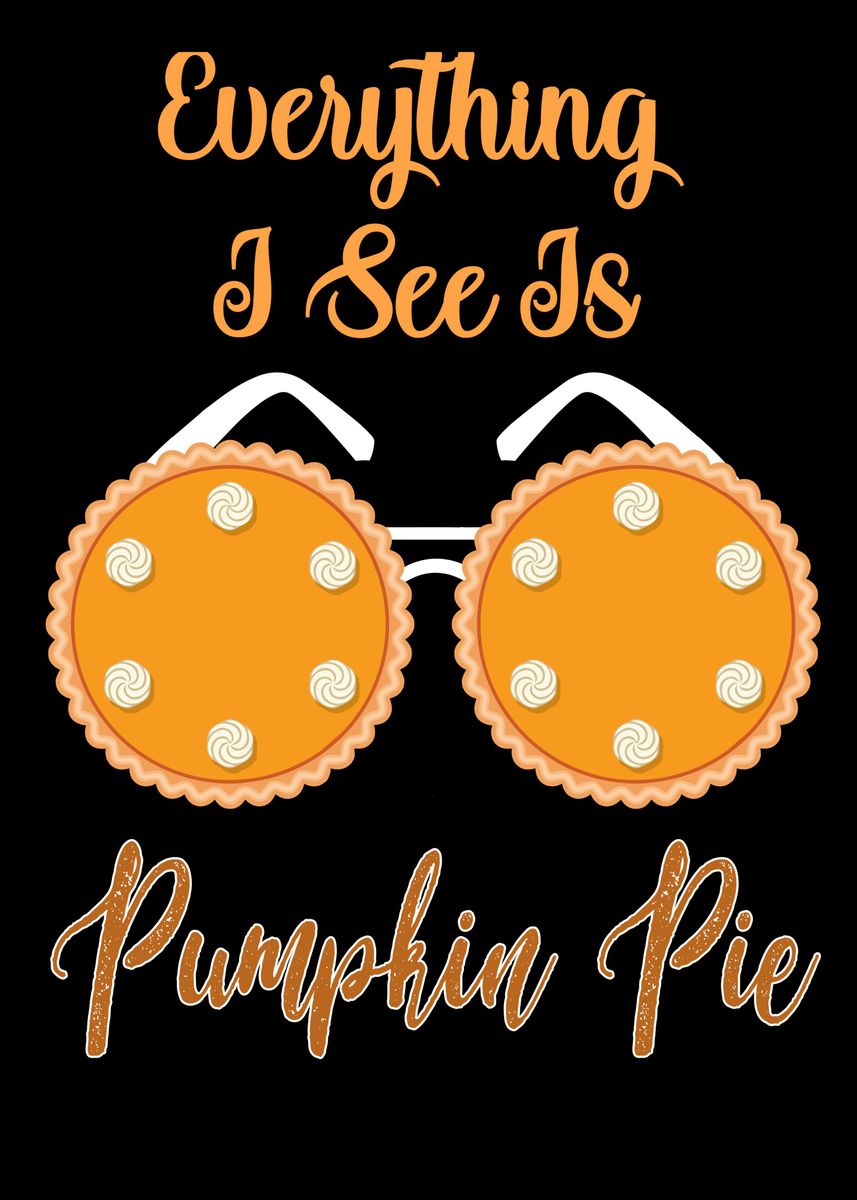 'Thanksgiving Pumpkin Pie' Poster, picture, metal print, paint by ...