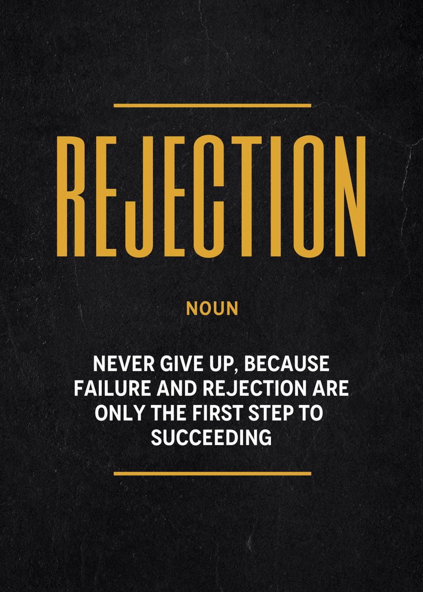 'rejection definition' Poster, picture, metal print, paint by ...