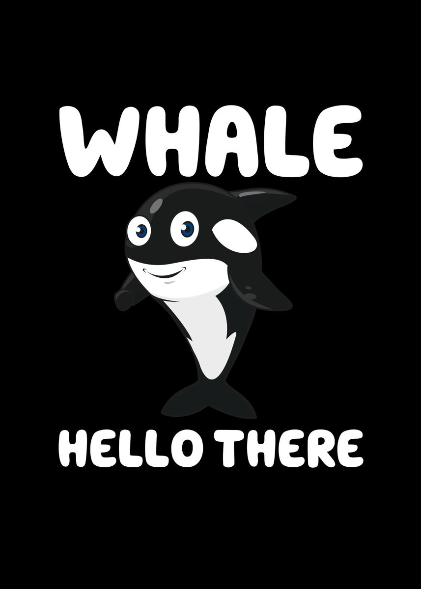 'Whale Hello There' Poster, picture, metal print, paint by Francois Ringuette | Displate