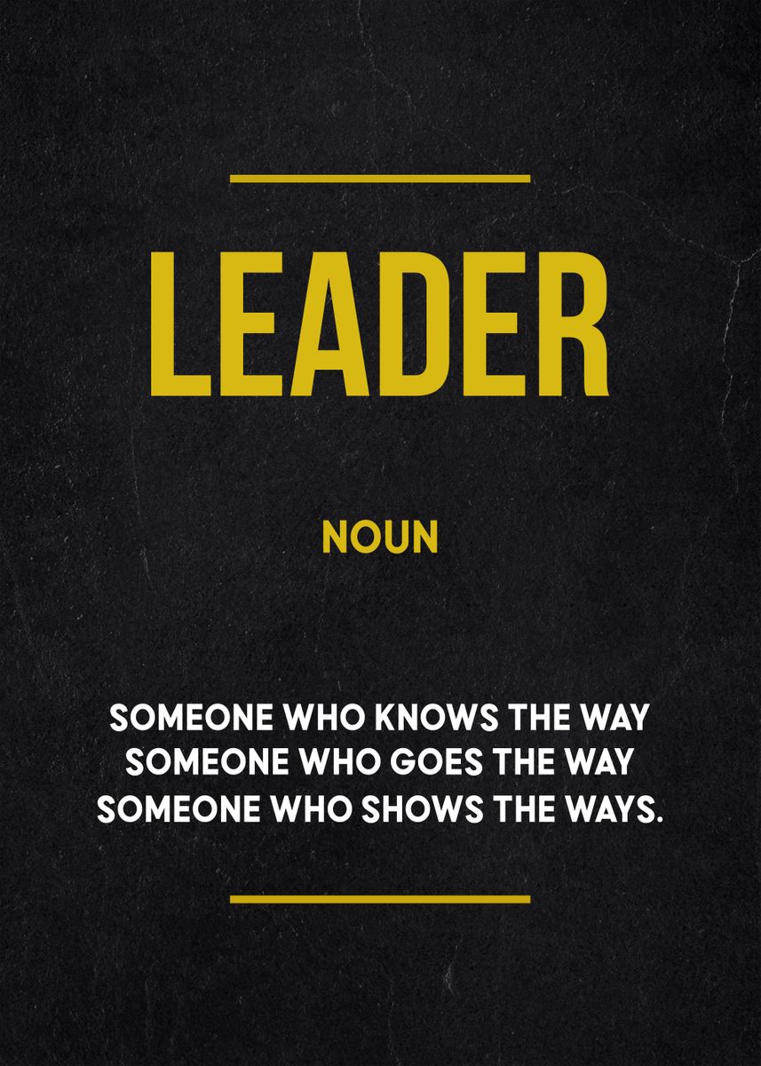 'leader definition' Poster, picture, metal print, paint by Motivation ...